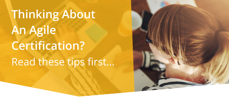 How to Choose the Right Agile Certification - For You & Your Company How to Choose the Right Agile Certification - For You & Your Company