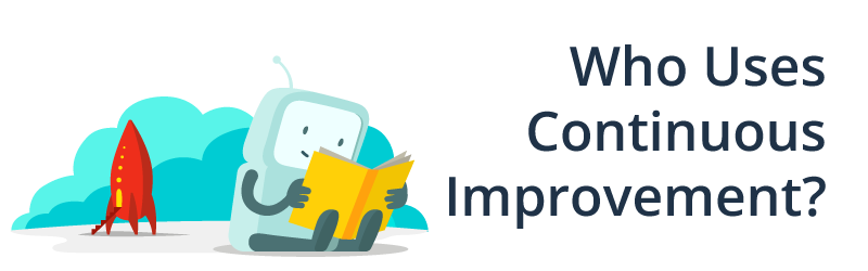 Afraid to Fail? Try Continuous Improvement